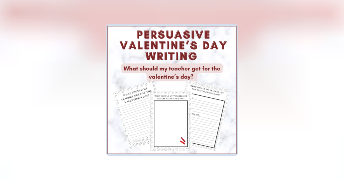 What should my teacher get for the Valentine’s day? | Persuasive ...