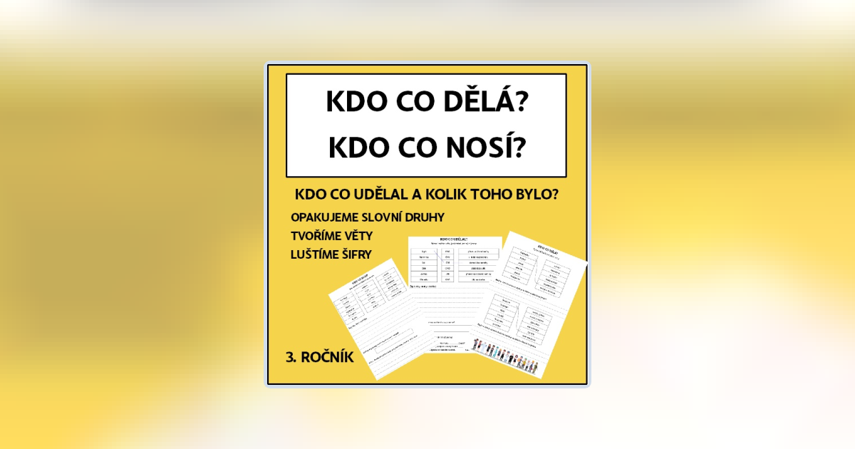 Kdo co dělá? Kdo co nosí? Kdo co udělal a kolik toho bylo? | Učitelnice