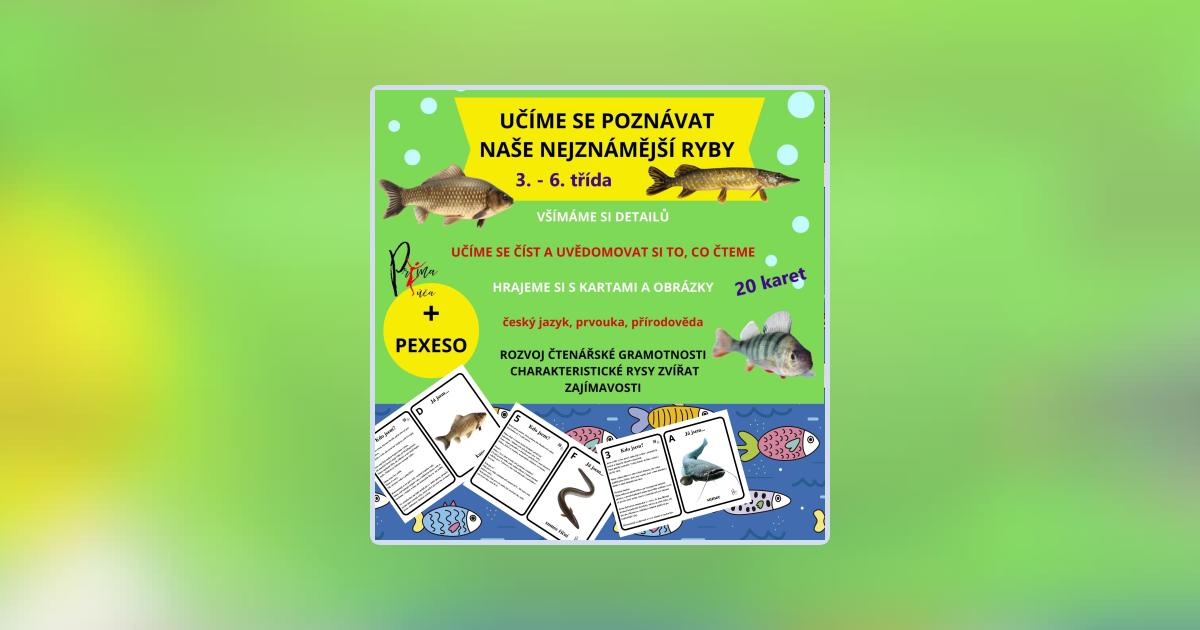 UČÍME SE POZNÁVAT NAŠE NEJZNÁMĚJŠÍ RYBY - aktivity mimo lavice, pexeso | Učitelnice