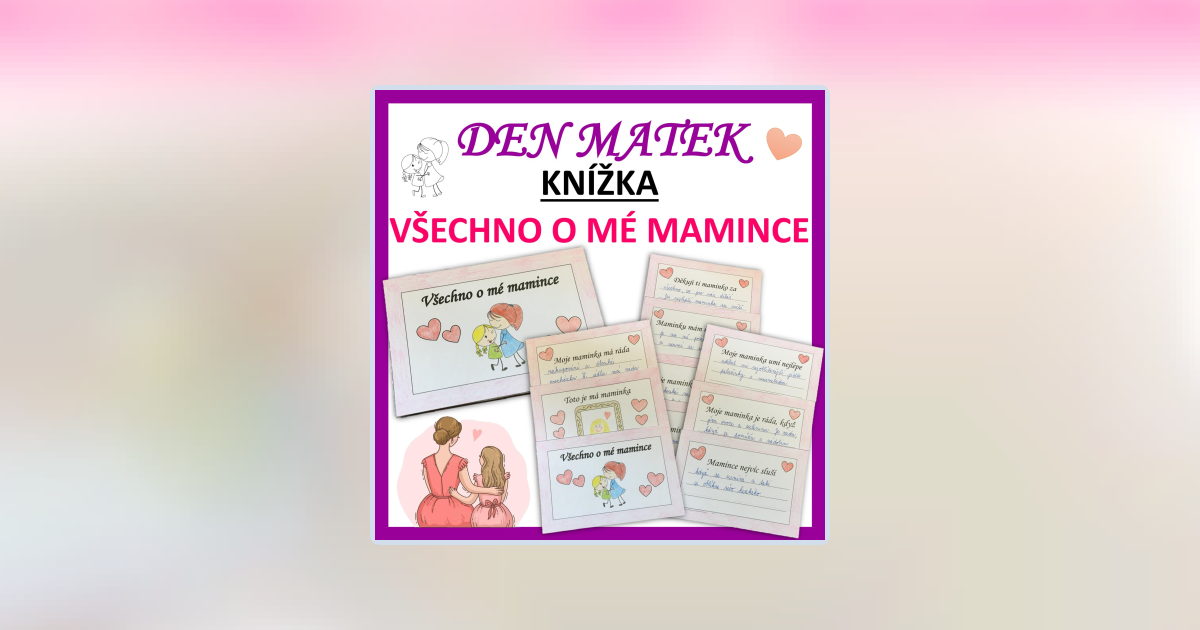 Materiál - KNÍŽKA - Všechno o mé mamince - DEN MATEK