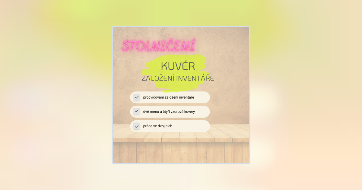 Kuvér, zakládání inventáře, procvičování pro servírky a kuchaře ...