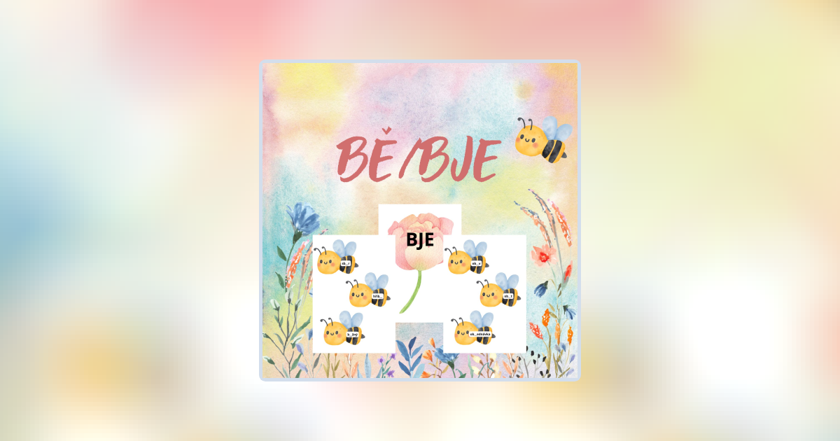BĚ/BJE - včeličky. | Učitelnice