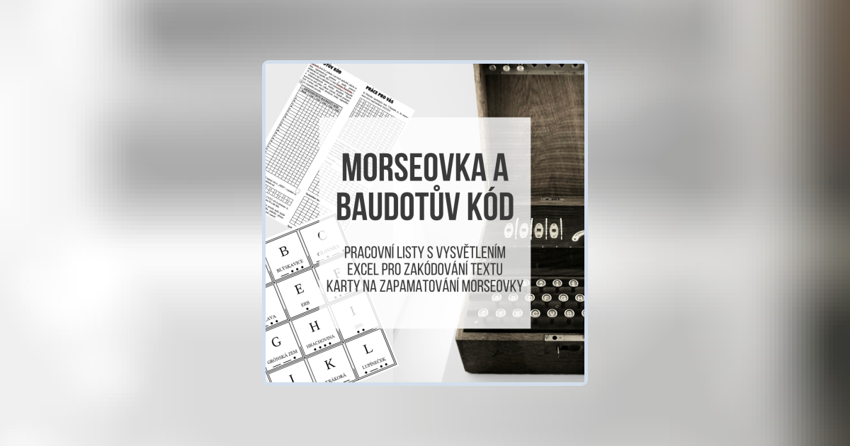 Morseovka a Baudotův kód - překladače, pracovní listy a karty | Učitelnice