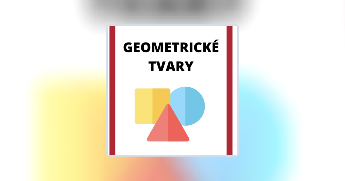 Geometrické tvary | Učitelnice
