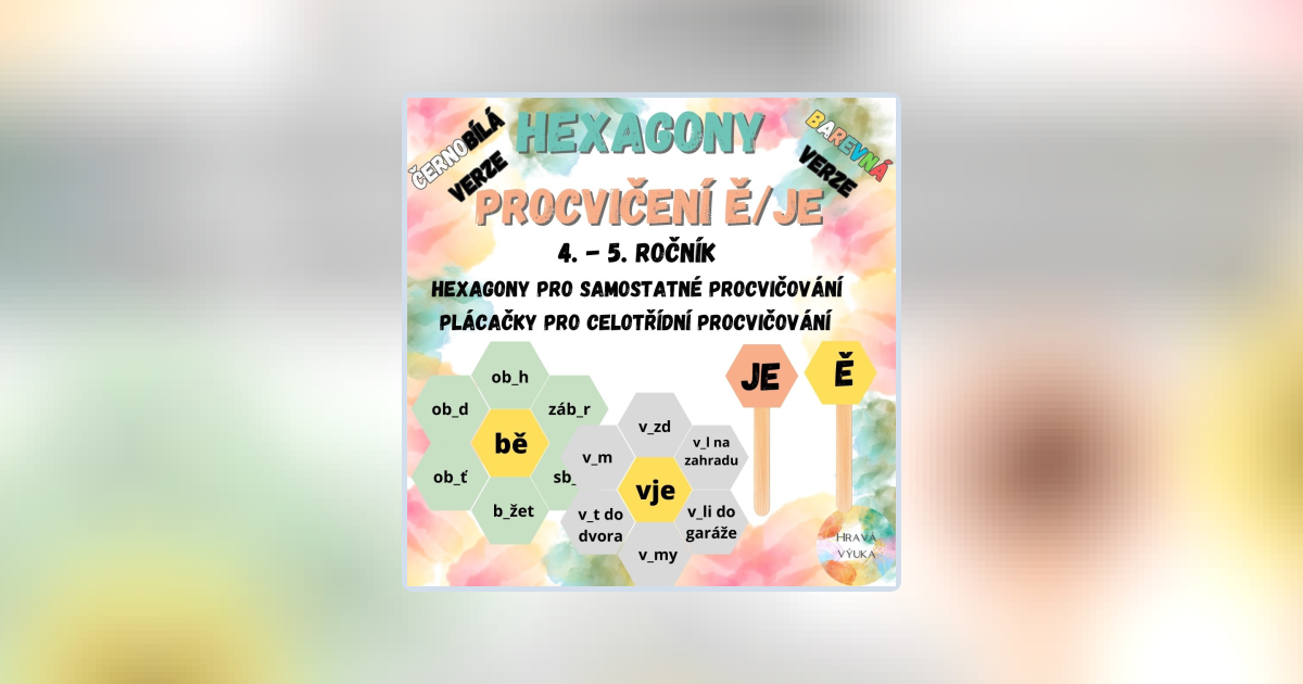 Materiál - Hexagony - procvičení bě/bje, vě/vje (i černobílá verze)