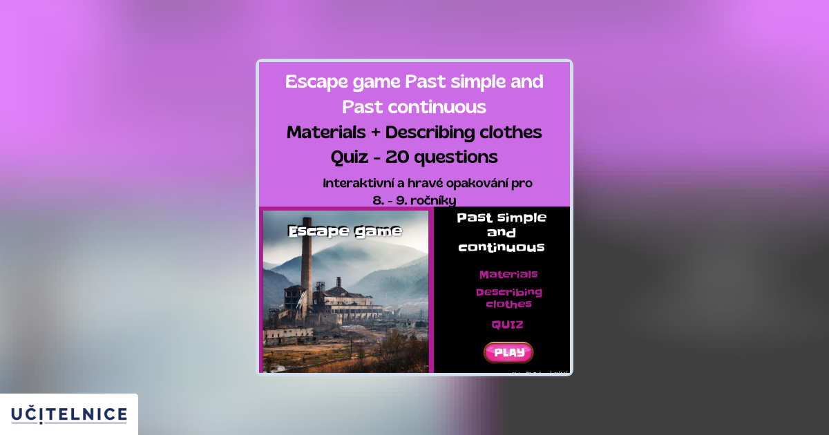 Project 4 Unit 1 - Past tenses, materials, clothes - úniková hra | Učitelnice