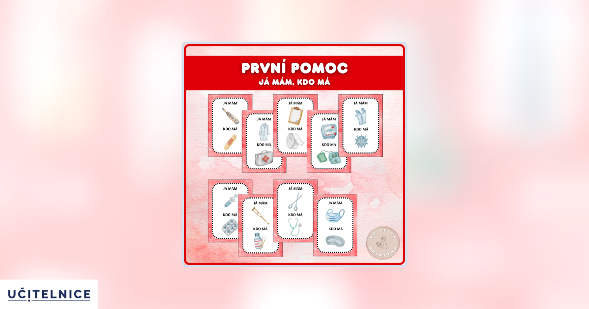 PRVNÍ POMOC - Já mám, kdo má | Učitelnice