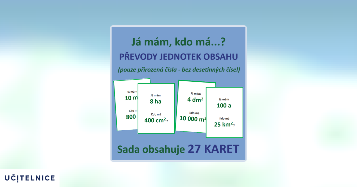 Já mám, kdo má…? – Převody jednotek OBSAHU | Učitelnice