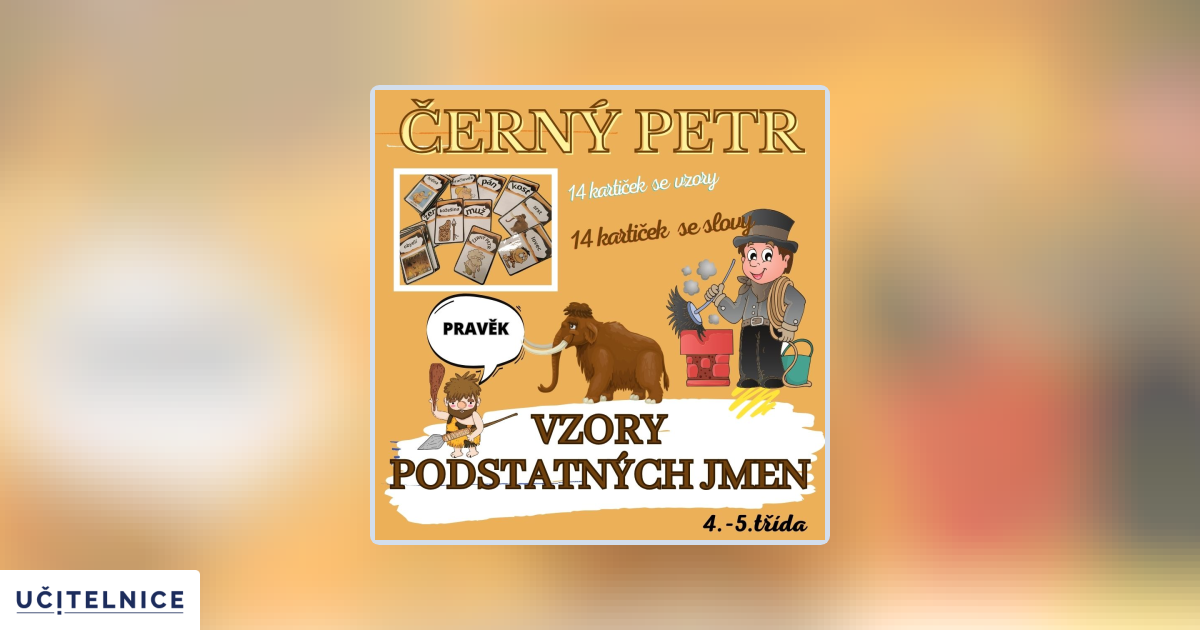 Černý Petr v pravěku- vzory podstatných jmen | Učitelnice