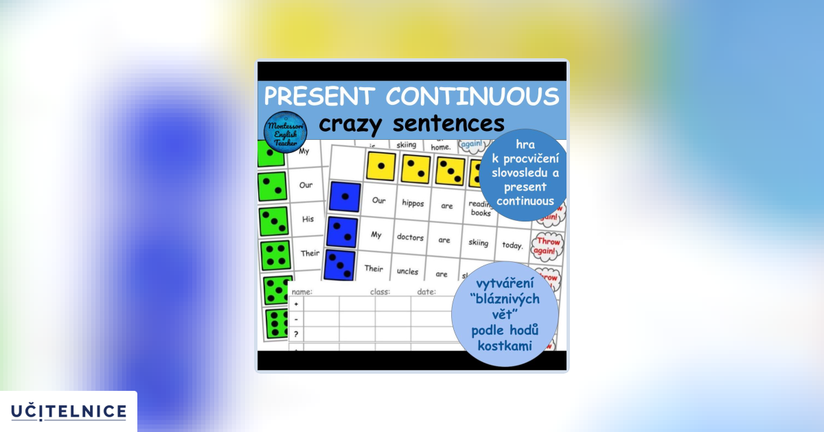 hra CRAZY SENTENCES (=bláznivé věty) - PRESENT CONTINUOUS | Učitelnice