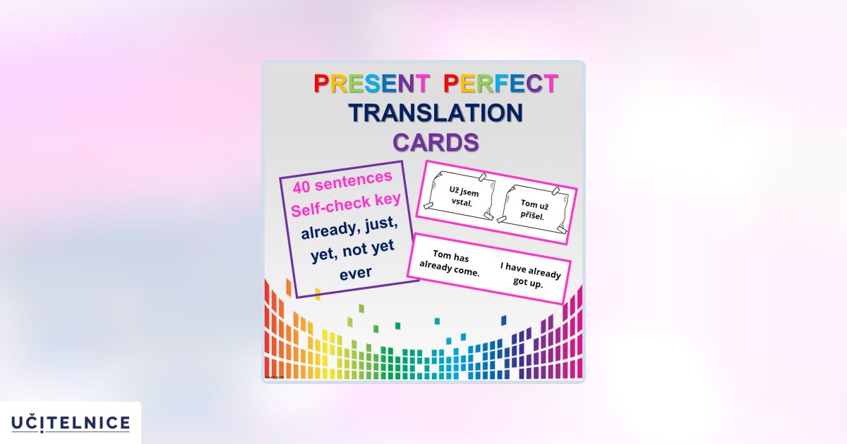 Present perfect & translation cards | Učitelnice