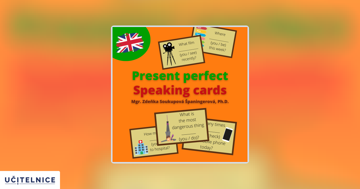 Present perfect: Speaking cards | Učitelnice