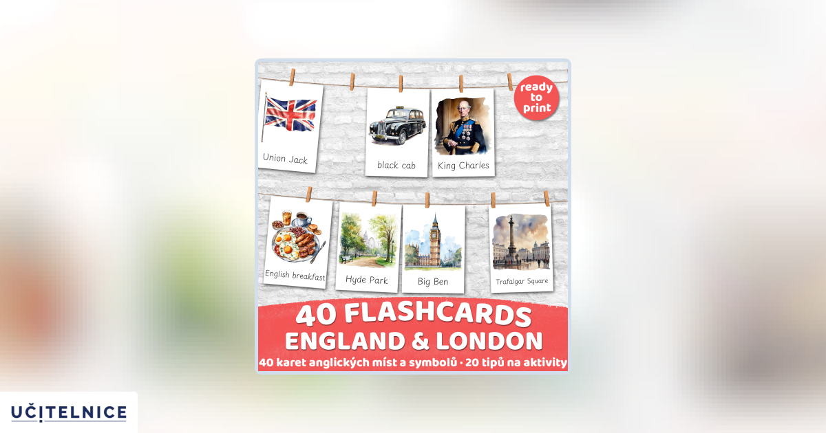 FLASHCARDS ENGLAND & LONDON | Karty a 20 aktivit do výuky | Učitelnice
