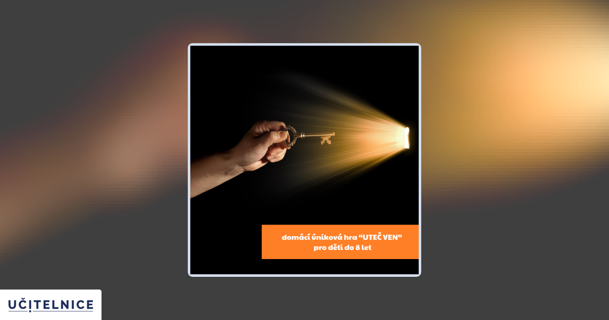 Bojovka Uteč ven! - do 8 let přibližně | Učitelnice