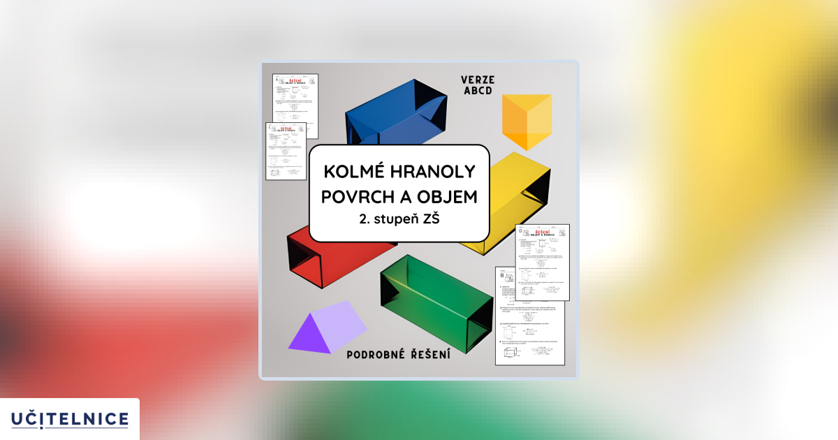 Materiál - Kolmé hranoly_Objem a povrch_MATEMATIKA_7.-9. třída