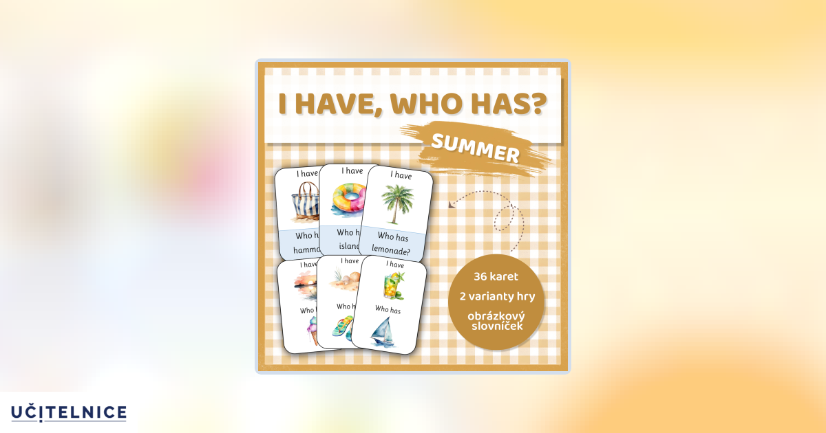Kartičky I HAVE, WHO HAS? - SUMMER | Učitelnice
