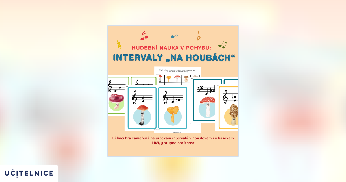 Hudební nauka v pohybu: Intervaly „na houbách“ | Učitelnice