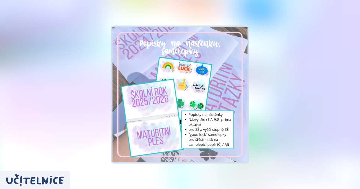 Popisky na nástěnky, samolepky "good luck" (SŠ a vyšší třídy ZŠ ...