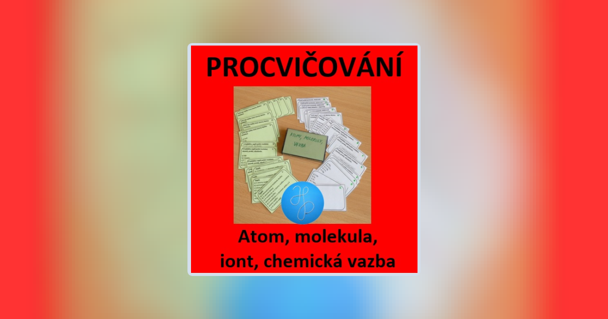 Atom - molekula - chemická vazba - ionty | Učitelnice