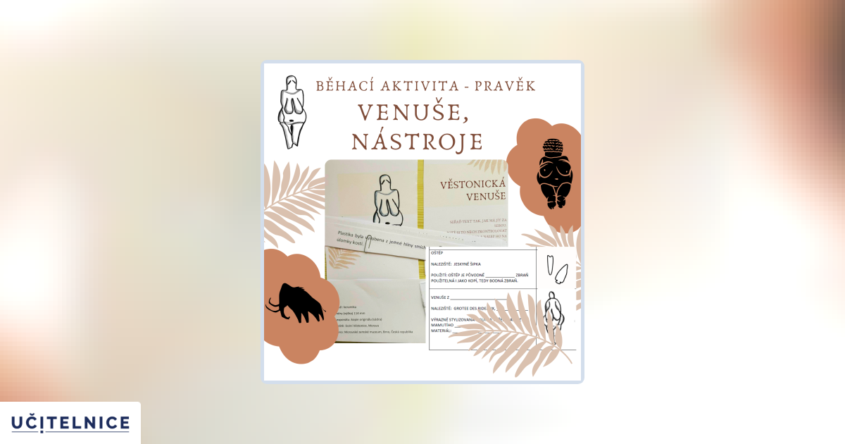 Pravěk - věnuše a nástroje (běhací aktivita) | Učitelnice