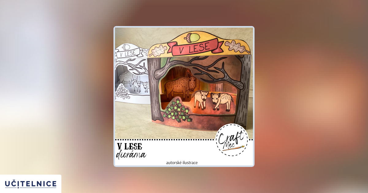 V LESE - DIORÁMA | Učitelnice