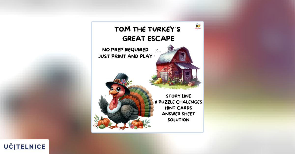 TOM THE TURKEY´S GREAT ESCAPE (ESCAPE ROOM) | Učitelnice