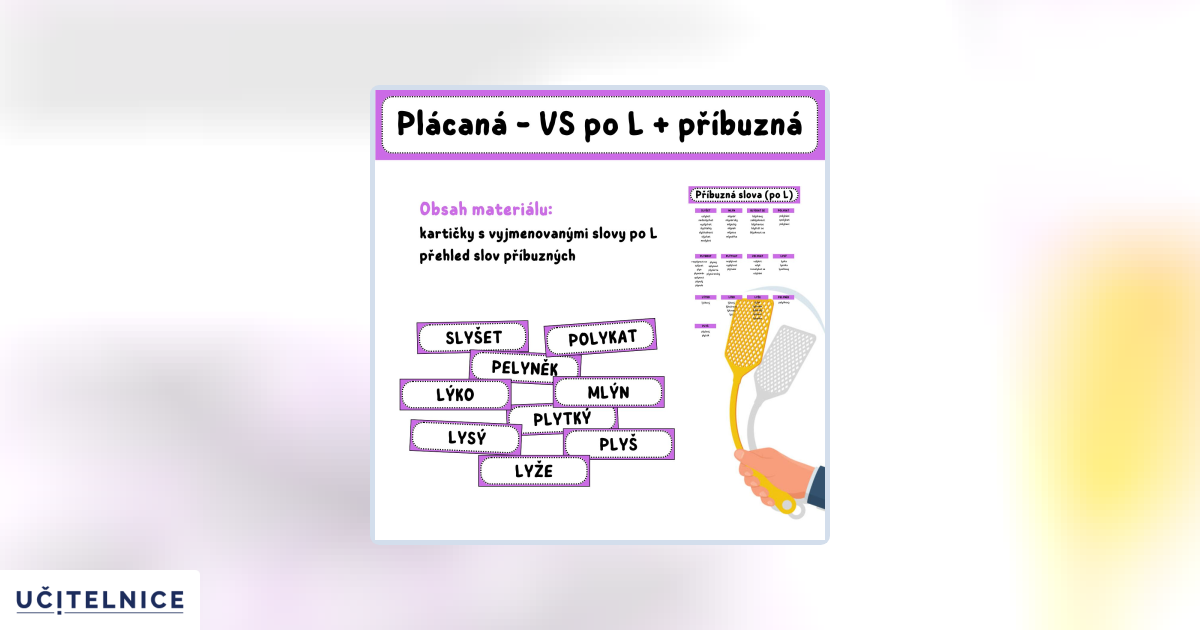 PLÁCANÁ - vyjmenovaná slova po L + příbuzná | Učitelnice