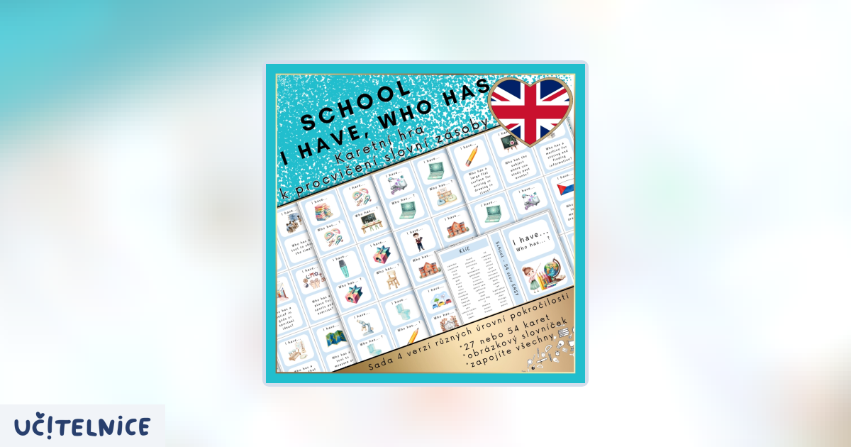 I have, who has - School | Učitelnice