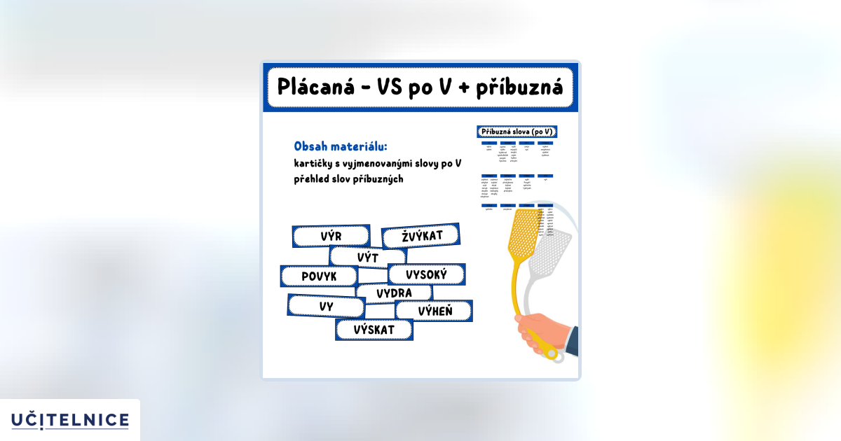 PLÁCANÁ - vyjmenovaná slova po V + příbuzná | Učitelnice