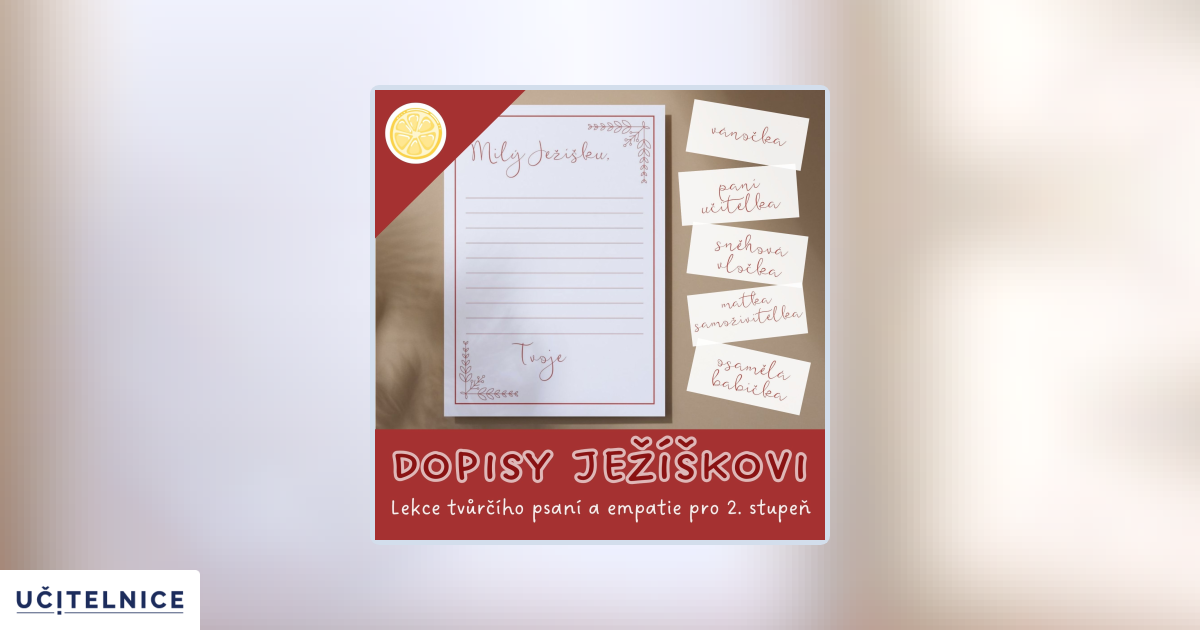 Dopisy Ježíškovi - lekce tvůrčího psaní a empatie pro 2. stupeň | Učitelnice