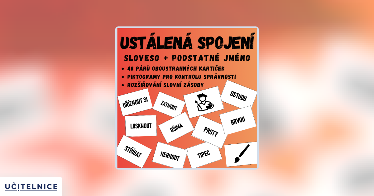 Materiál - USTÁLENÁ SPOJENÍ sloveso + podstatné jméno