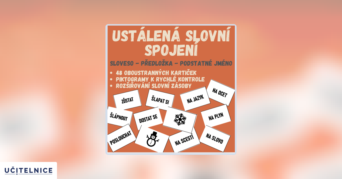 USTÁLENÁ SLOVNÍ SPOJENÍ sloveso - předložka - podst. jméno | Učitelnice