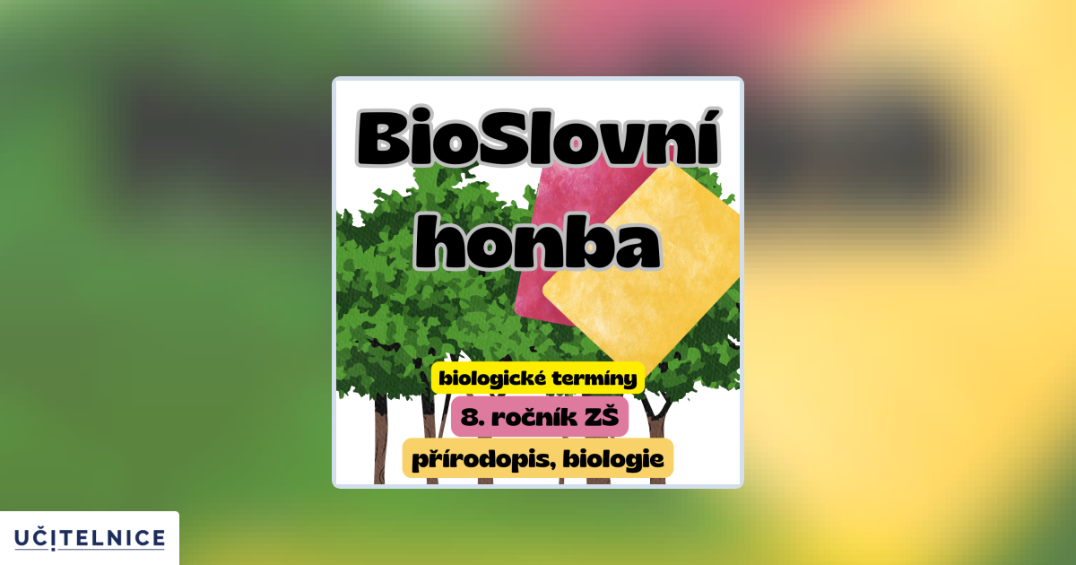 BioSlovní HONBA - honba za biologickými termíny (přírodopis, 6.-9 ...