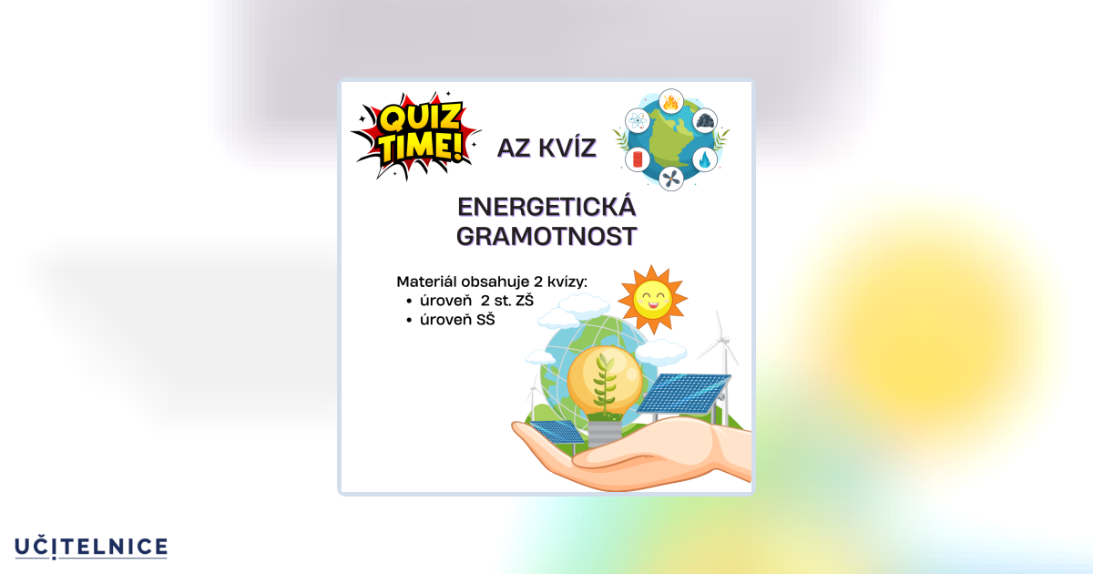 AZ KVÍZ - Energetická gramotnost (ENERGETIKA) | Učitelnice