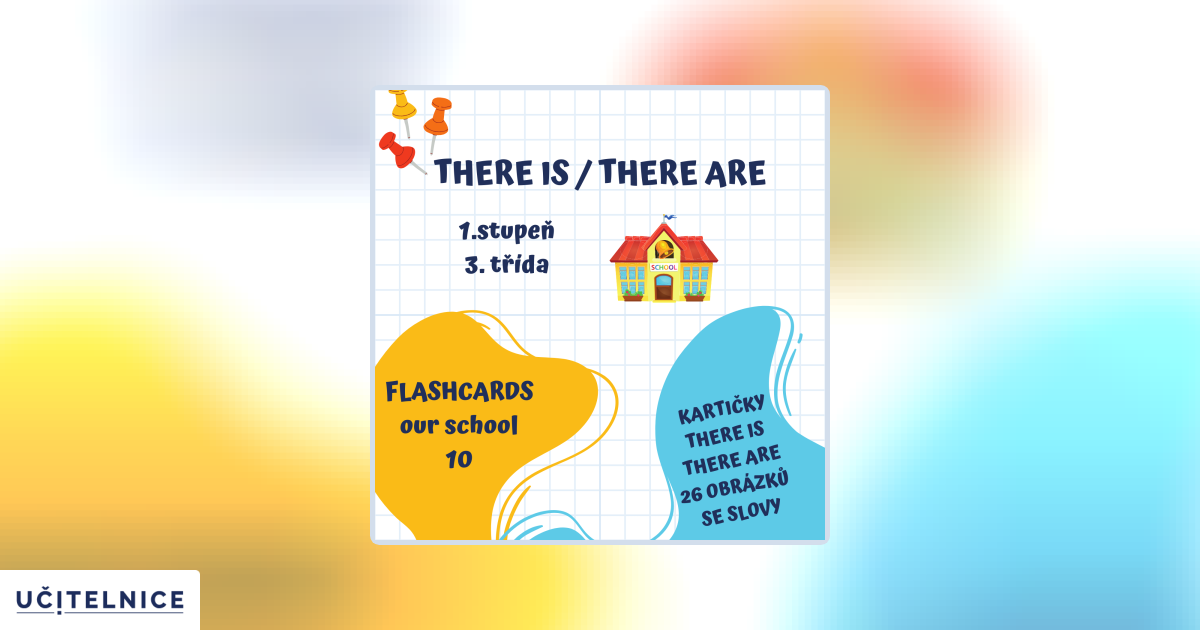 THERE IS / THERE ARE - our school (+flashcards) | Učitelnice