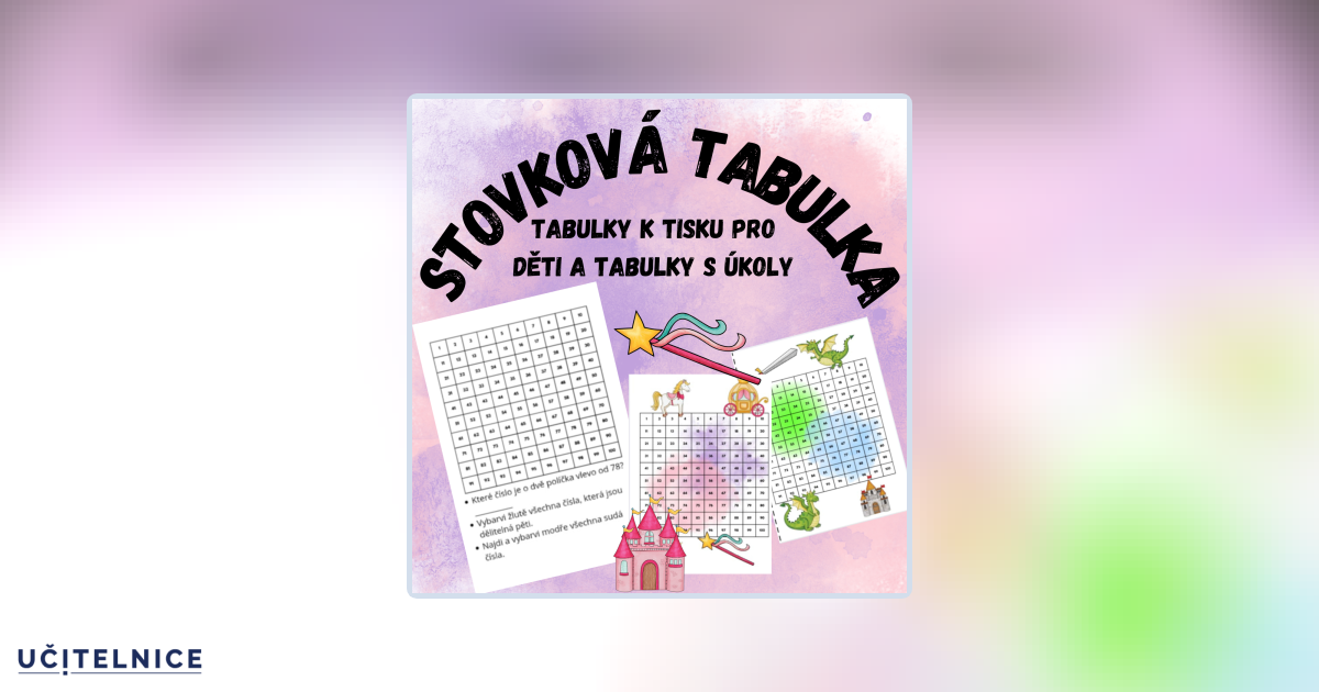 Stovková tabulka - úkoly a tabulky pro děti | Učitelnice