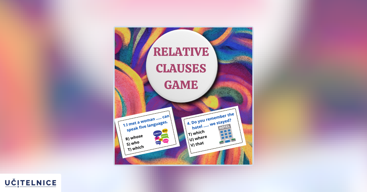 Relative clauses - game (vztažné věty) | Učitelnice