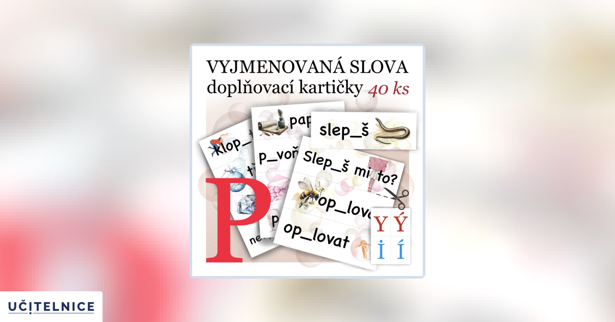 VYJMENOVANÁ SLOVA po P - doplňovací kartičky | Učitelnice