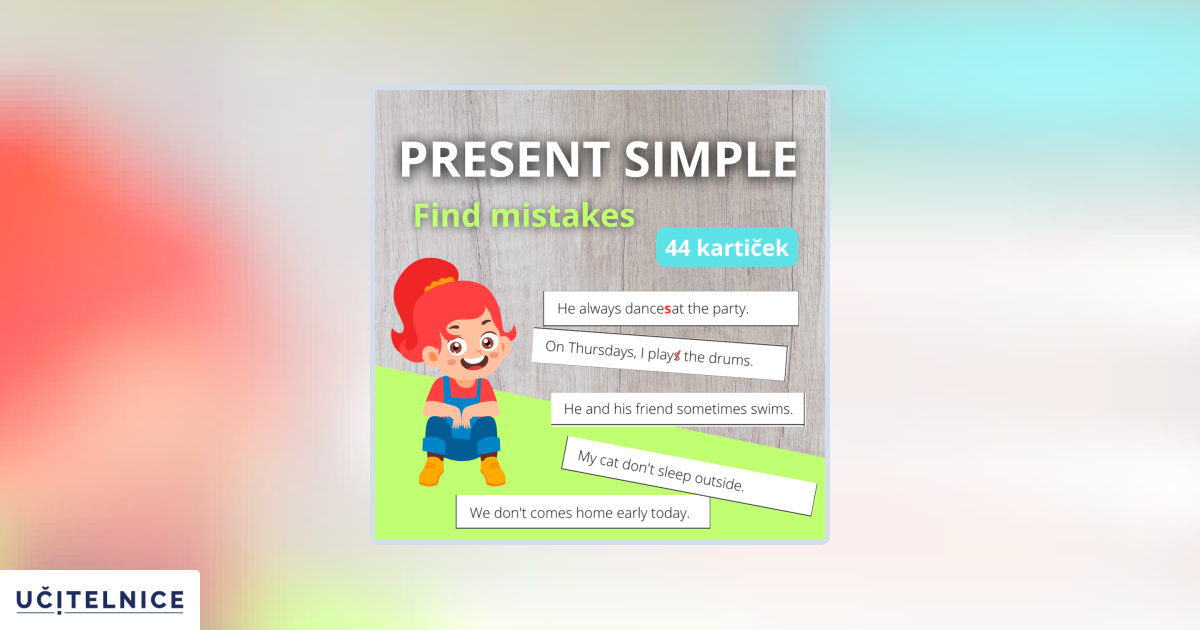 Present simple - Find mistakes | Učitelnice