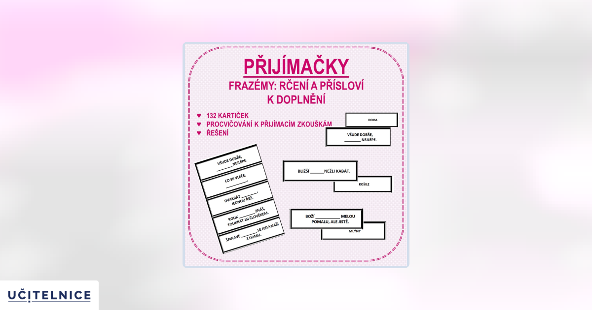 FRAZÉMY: PŘÍSLOVÍ, RČENÍ - PŘÍPRAVA K PŘIJÍMACÍM ZKOUŠKÁM | Učitelnice