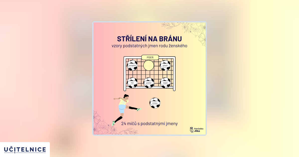 Fotbal - vzory podstatných jmen rodu ženského | Učitelnice