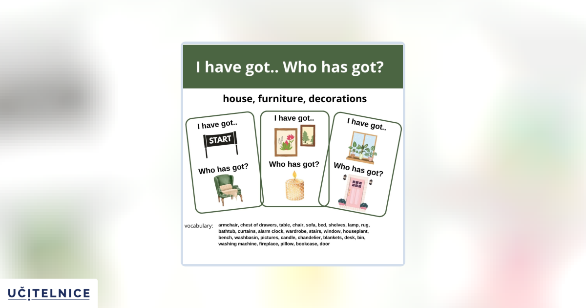 I have got..Who has got..? house, furniture, decorations | Učitelnice