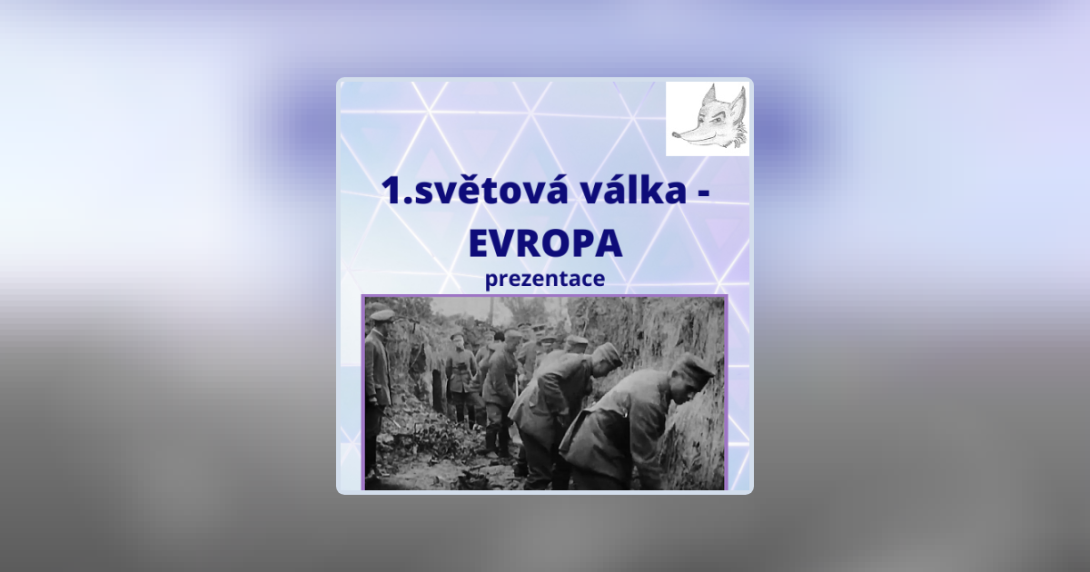 1. světová válka - EVROPA | Učitelnice