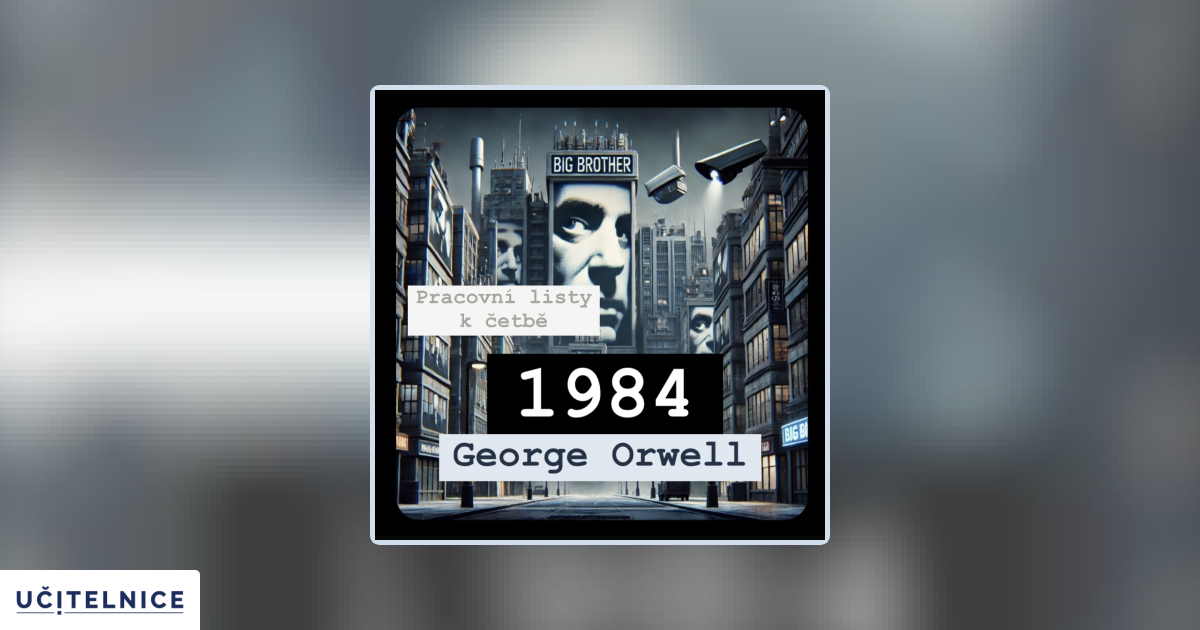 George Orwell: 1984 | Učitelnice