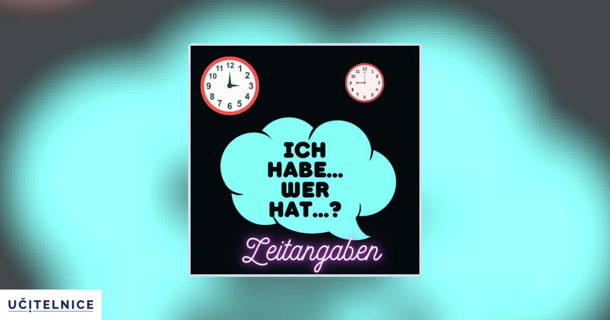 Ich habe... Wer hat...? Já mám, kdo má? - Zeitangaben (časové údaje ...