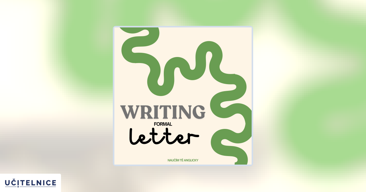 FORMAL LETTER - Jak napsat formální dopis v angličtině | Učitelnice