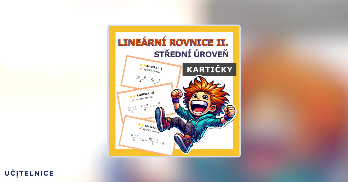 Lineární rovnice – střední úroveň – kartičky | Učitelnice