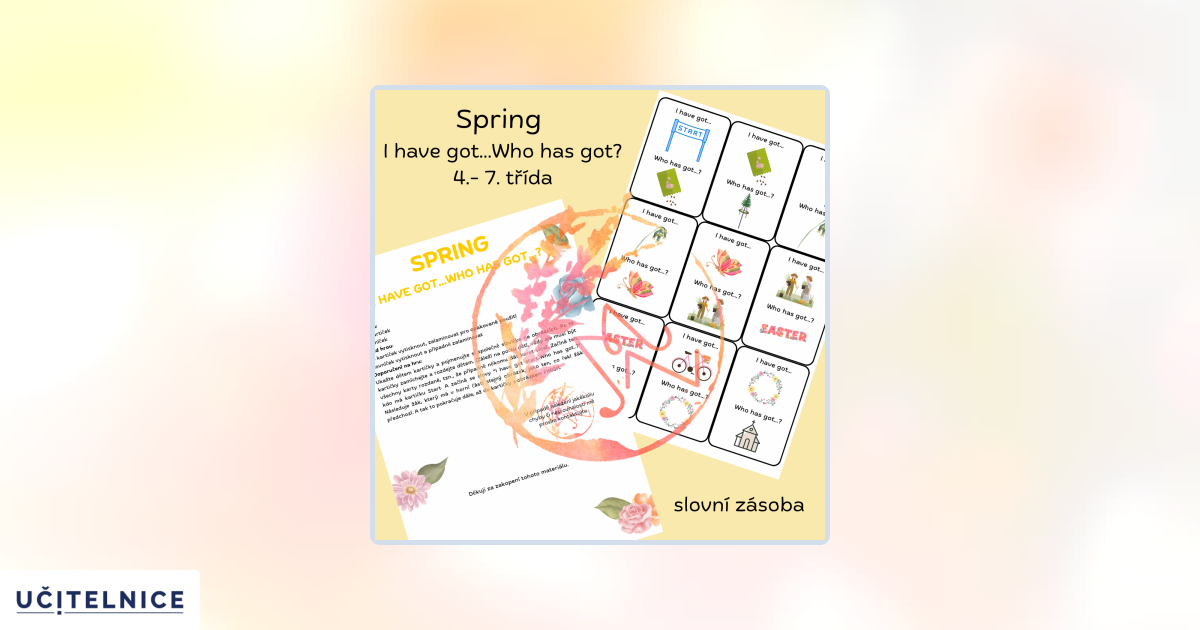 Spring I’ve got…Who has got? | Učitelnice