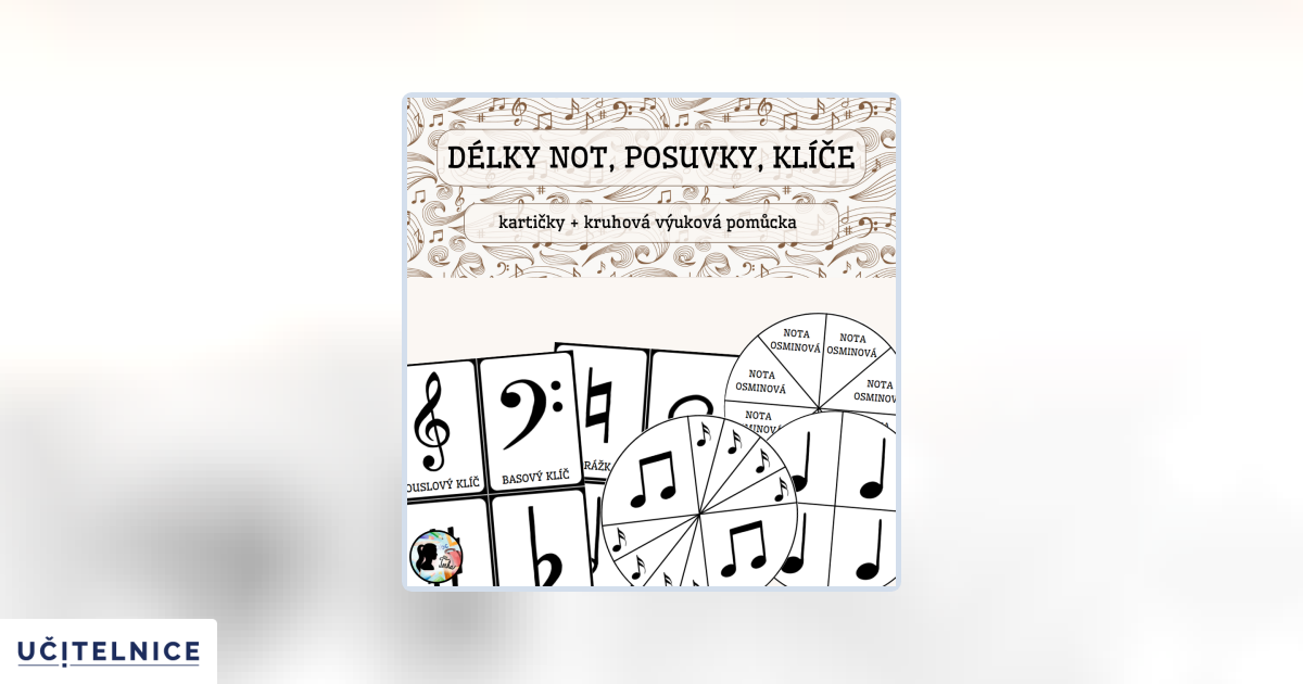 DÉLKY NOT, POSUVKY, KLÍČE - kartičky a kruhová výuková pomůcka | Učitelnice