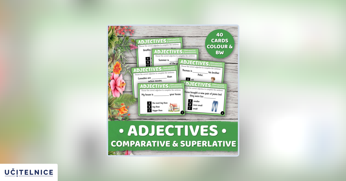 ADJECTIVES - COMPARATIVE & SUPERLATIVE | Task cards | Učitelnice